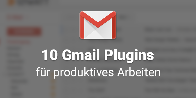10 Gmail Plugins für produktives Arbeiten | 121WATT